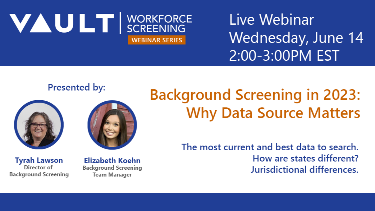 Background Screening in 2023: Why Data Source Matters | Vault